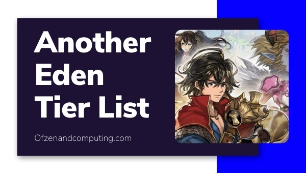 Another Eden Tier List (January 2023) Best Characters Ranked
