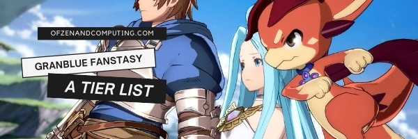 GBF Tier List (November 2022) Best Granblue Fantasy Characters