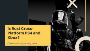 Is Rust Cross-Platform in 2023? [PC, PS4, Xbox One, PS5]