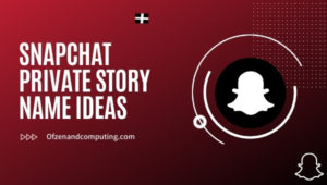 4800+ Snapchat Private Story Names Ideas (2026) Funny, Cool