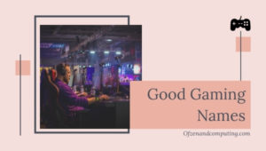 6800+ Good Gaming Names List (2025) Cool, Unique, Short