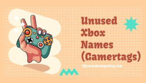 7000+ Cool Xbox Gamertags Ideas (2025) for Boys & Girls