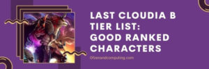 Last Cloudia Tier List (December 2022) Best Characters Ranked