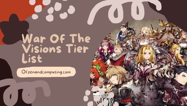 War Of The Visions Tier List (December 2022) Best UR Units Ranked