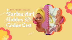 Barbie Girl Roblox ID Codes (2025) Aqua Song / Music IDs