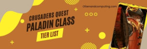 Crusaders Quest Tier List (February 2023) Best Heroes / Champions