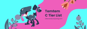Temtem Tier List (October 2025) Best Characters Ranked