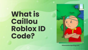 Caillou Roblox ID Codes (2023) Caillou Theme Song / Music
