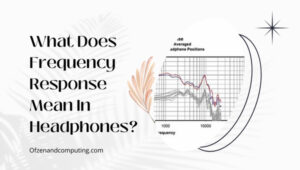 What Is Headphone Frequency Response? [Complete Guide]