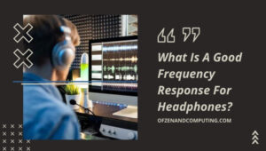 What Is Headphone Frequency Response? [Complete Guide]