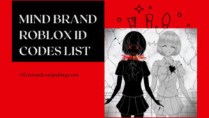 Mind Brand Roblox ID Codes (2024) Maretu Song / Music IDs