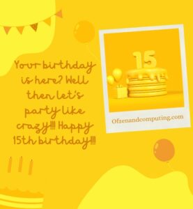 2800+ Cute 15th Birthday Captions For Instagram (2025) Funny