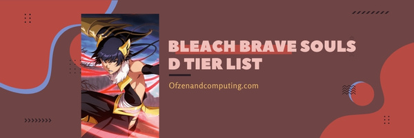 Bleach Brave Souls Tier List (May 2023) Best Characters