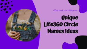 1300+ Life360 Circle Names Ideas (2025) Couples, Friends