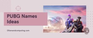 4700+ Cool PUBG Names for Girls & Boys (2026) Funny, Stylish