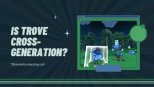 Is Trove Finally Cross-Platform in 2026? [The Truth]