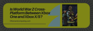 Is World War Z Finally Cross-Platform in 2026? [The Truth]