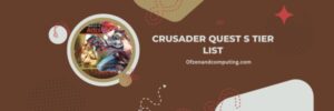 Crusaders Quest Tier List (November 2025) Best Heroes / Champions