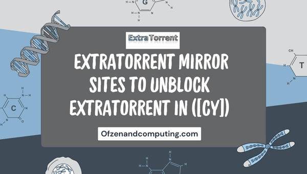 Extratorrents Proxy Mirror Sites To Unblock: Easy Access Now
