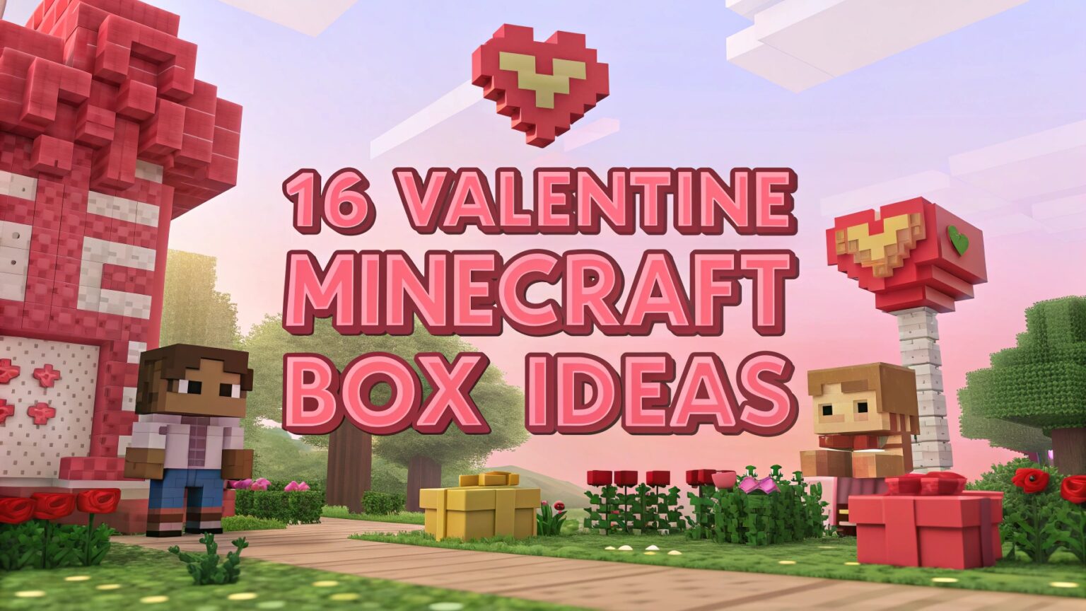 16 Valentine Minecraft Box Ideas [Sweet and Creative Builds]