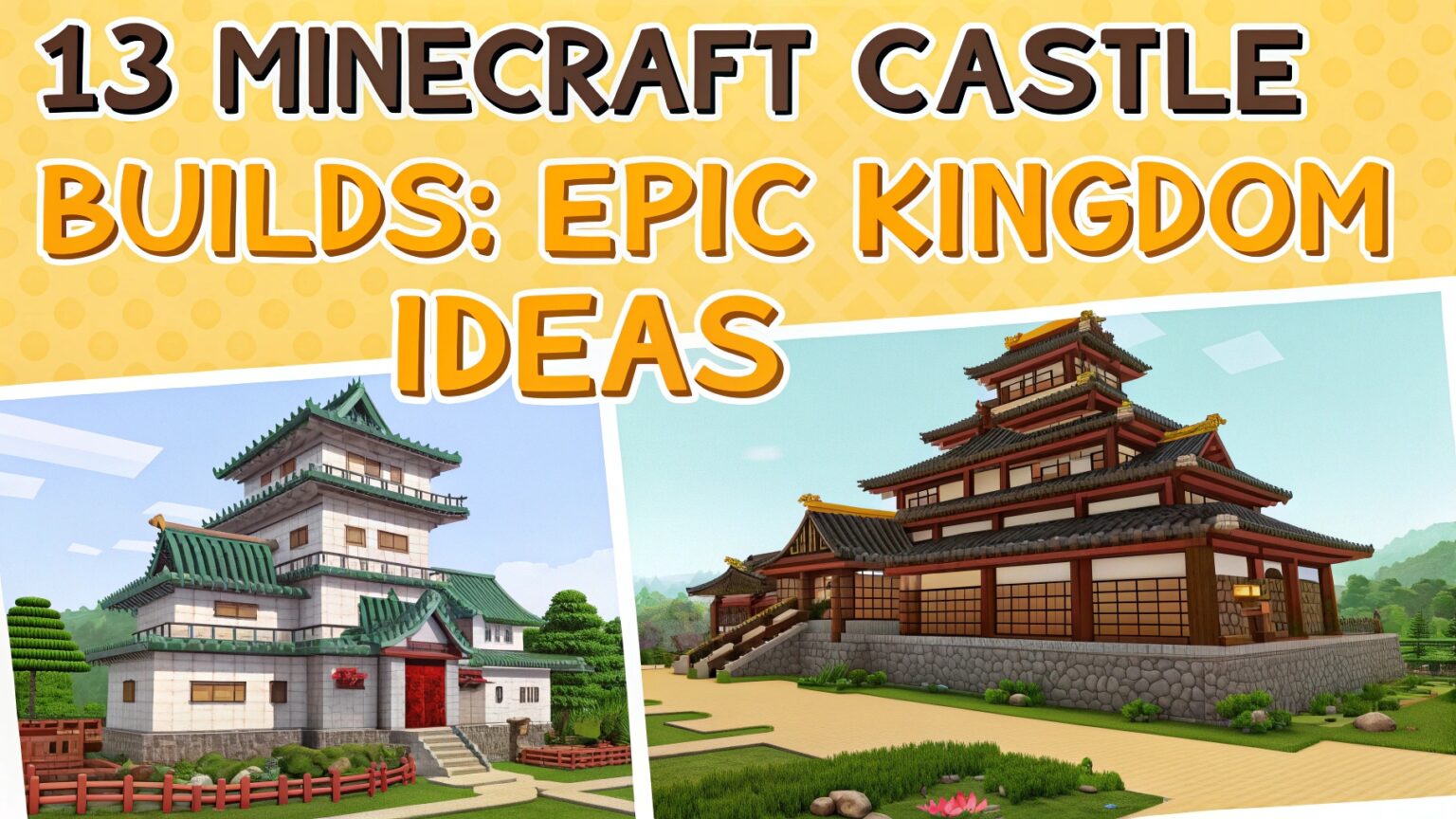 13 Minecraft Castle Builds: Epic Kingdom Ideas