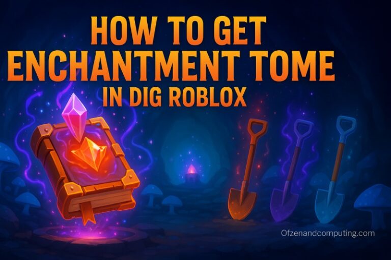 How to Get Enchantment Tome in Dig Roblox (December 2025 Guide)