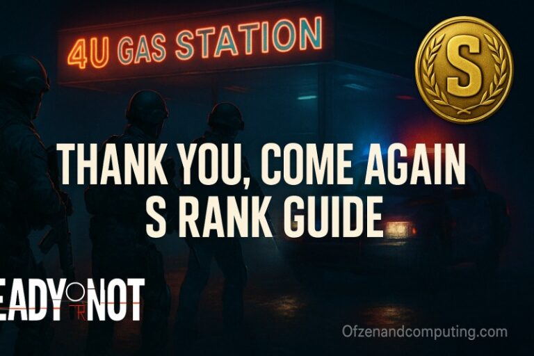 Ready or Not: Thank You, Come Again S Rank Guide (March 2026)