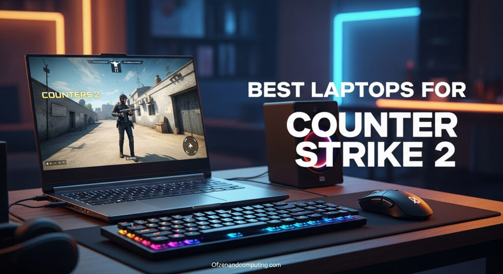 10 Best Laptops For Counter Strike 2 [High FPS Guide for June 2026]