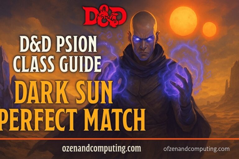 D&D Psion Class Guide 2025: Ultimate Dark Sun Build