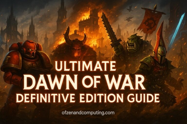 Ultimate Dawn of War Definitive Edition Guide March 2026