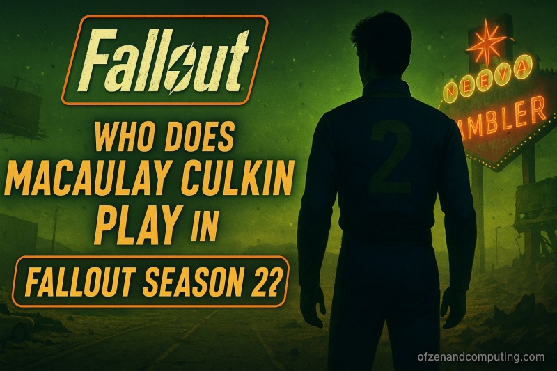 Fallout Season 2: Macaulay Culkin Character Revealed 2025