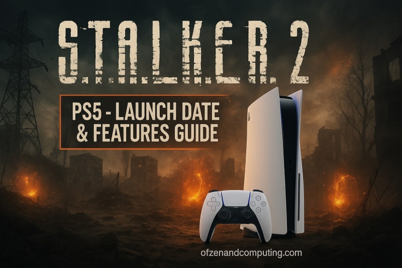 STALKER 2 PS5 Launch Date Nov 20 2025: Ultimate Guide