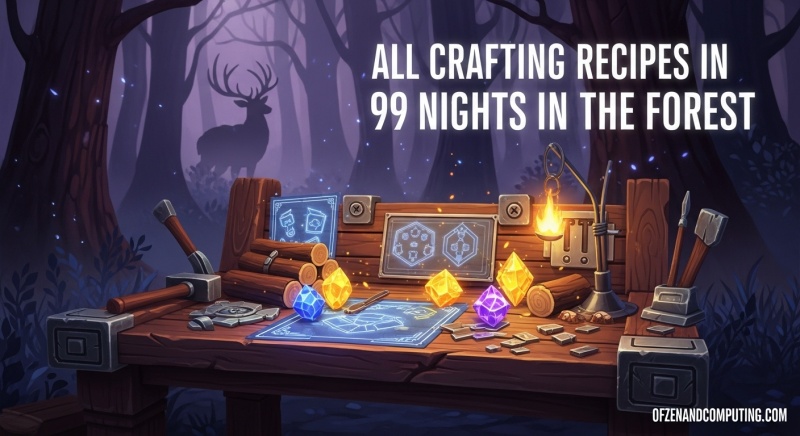 99 Nights Forest Crafting Mastery: Recipes & Strategies 2025