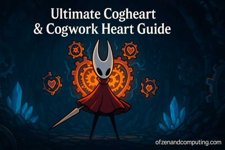 Ultimate Cogheart & Cogwork Heart Guide Silksong 2025