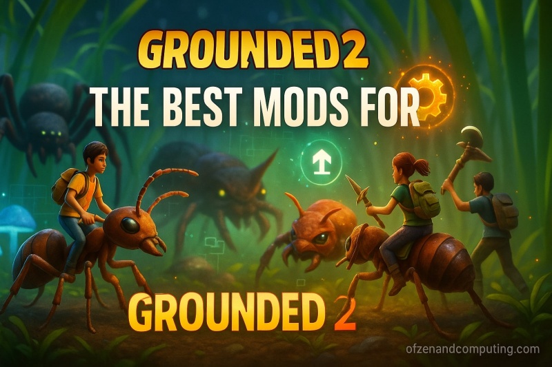 Definitive Grounded 2 Mods Guide December 2025 - Performance & QOL