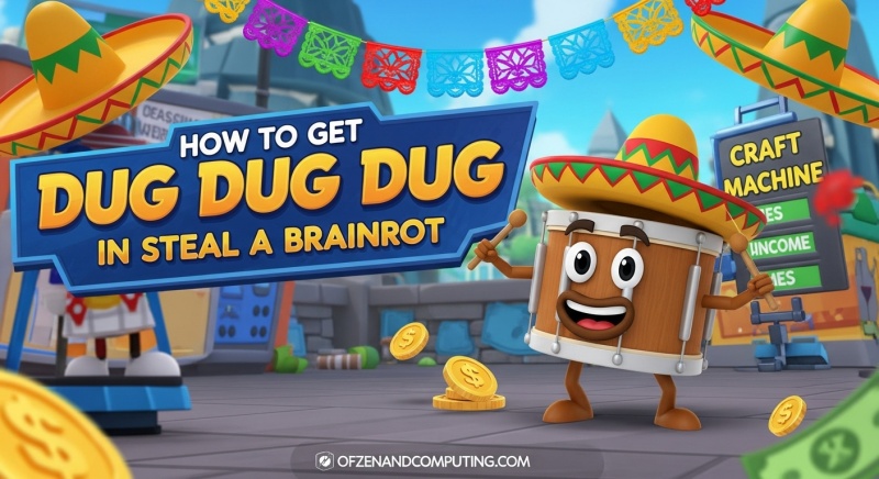 How to Get Dug Dug Dug in Steal a Brainrot: 2025 Guide