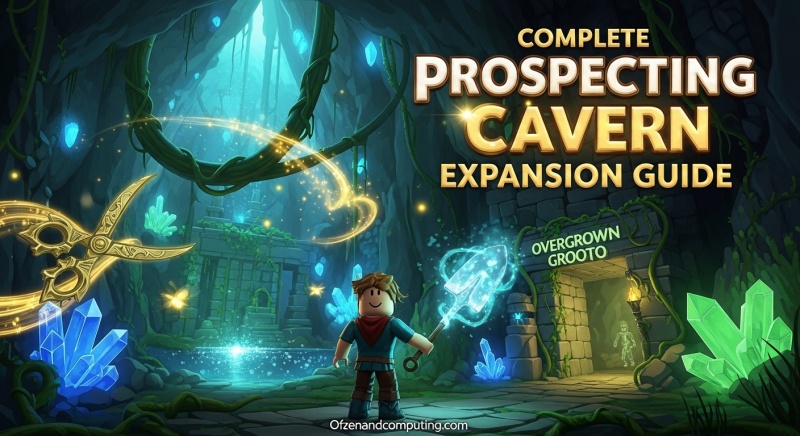 Prospecting Cavern Expansion Guide 2025 - Overgrown Grotto