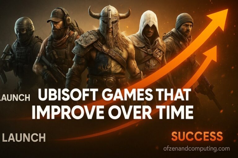 Ultimate Ubisoft Games That Improve Post-Launch Guide (March 2026)