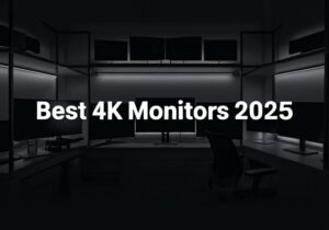 10 Best 4K Monitors 2026: Tested & Reviewed