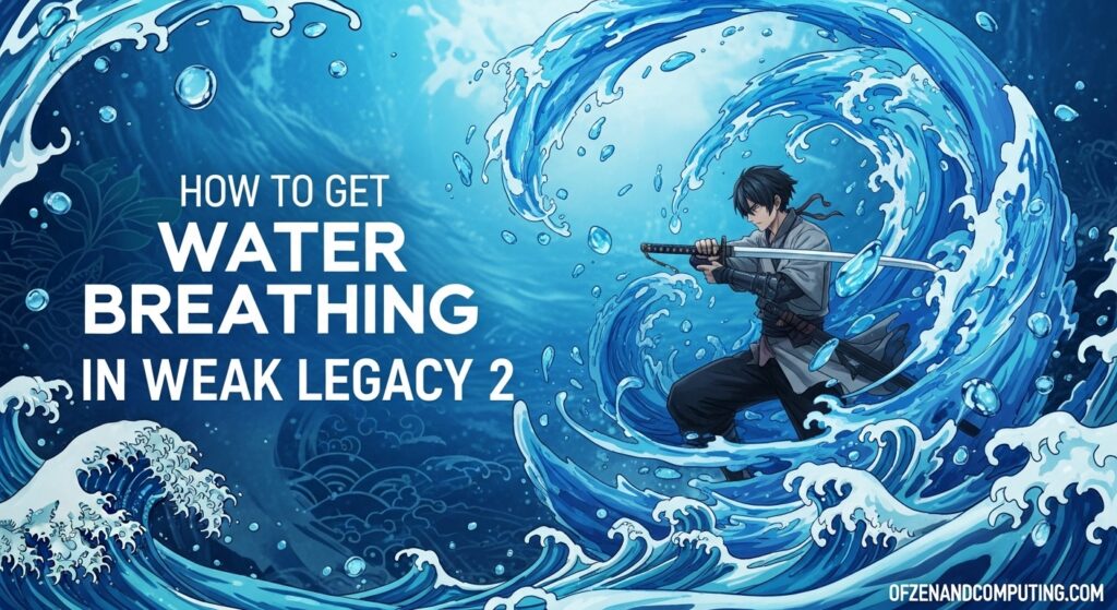 How to Get Water Breathing in Weak Legacy 2 (January 2026) Quick Guide