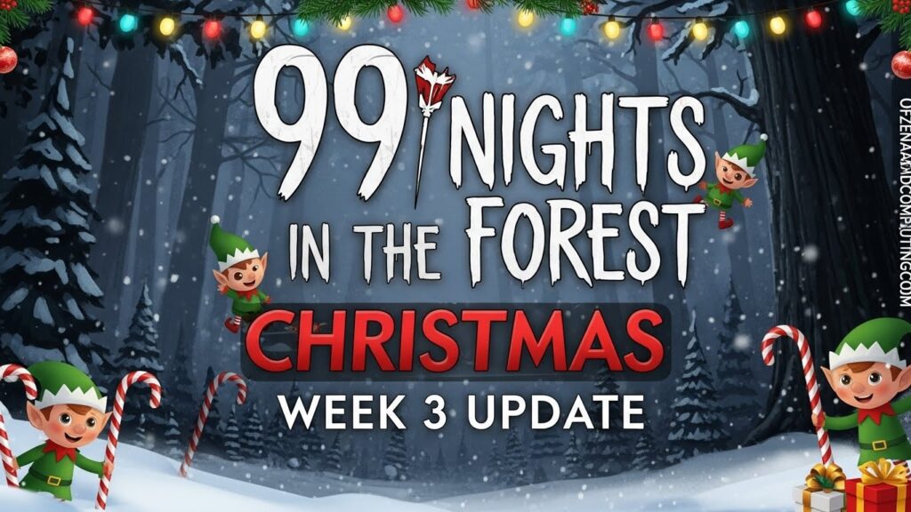 99 Nights in the Forest Christmas Week 3 Update (March 2026) Ultimate Guide