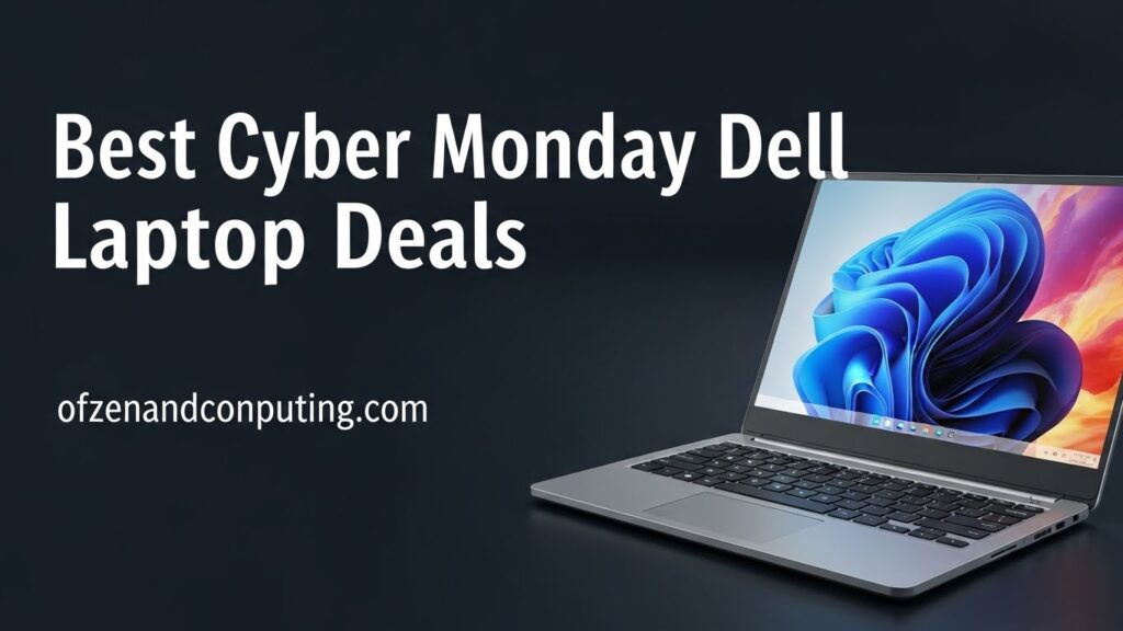 8 Best Cyber Monday Dell Laptop Deals (March 2026) Up to 31% Off