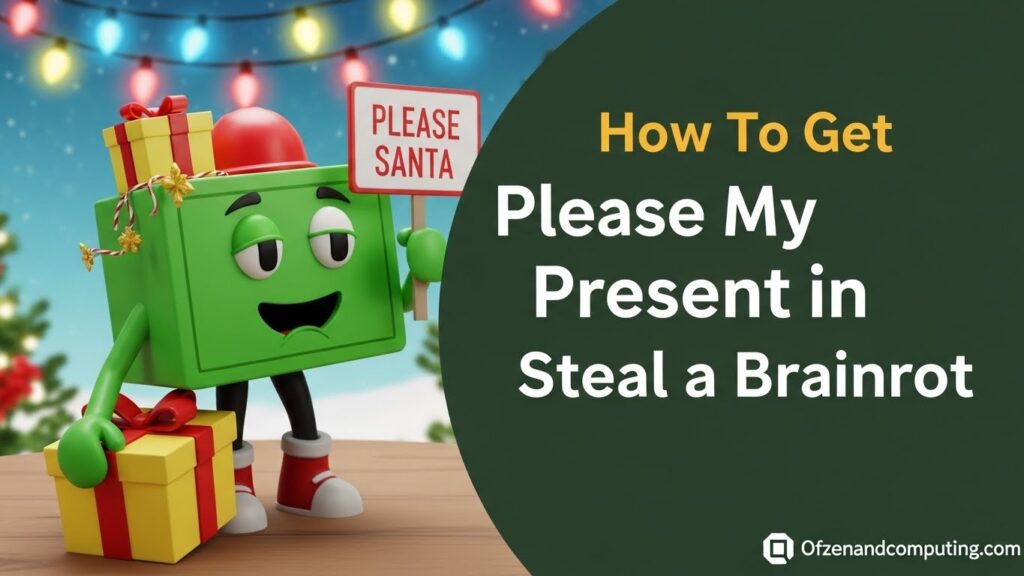 How To Get Please My Present in Steal a Brainrot (March 2026) Quick Guide