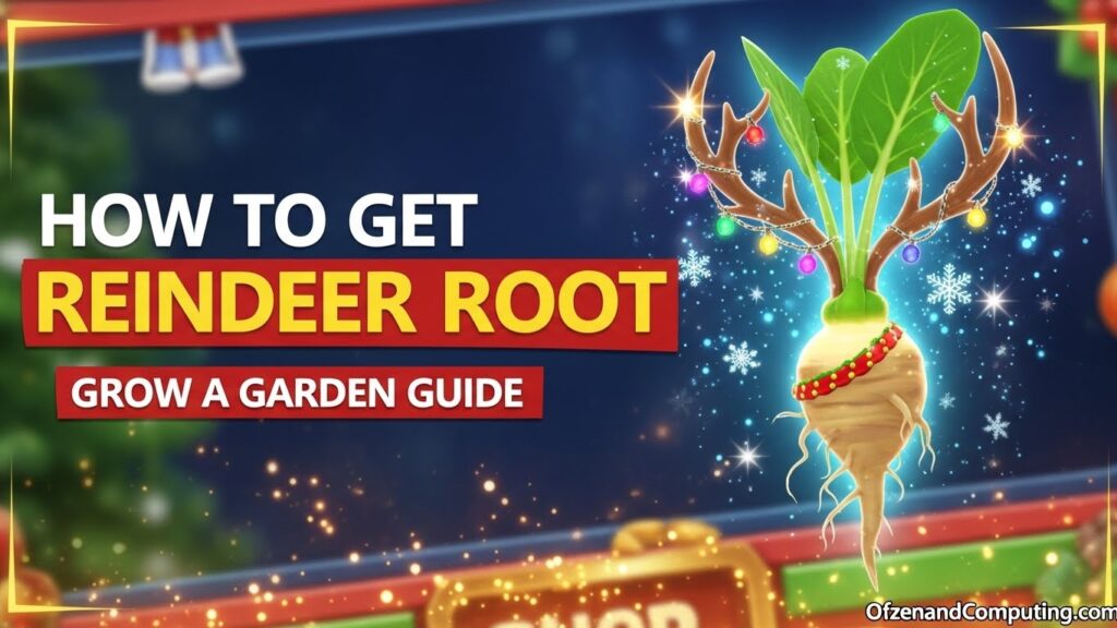 How To Get Reindeer Root in Grow a Garden (March 2026) Ultimate Guide