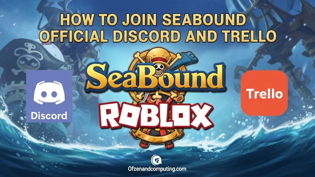 How To Join SeaBound Discord & Trello (March 2026) Quick Guide