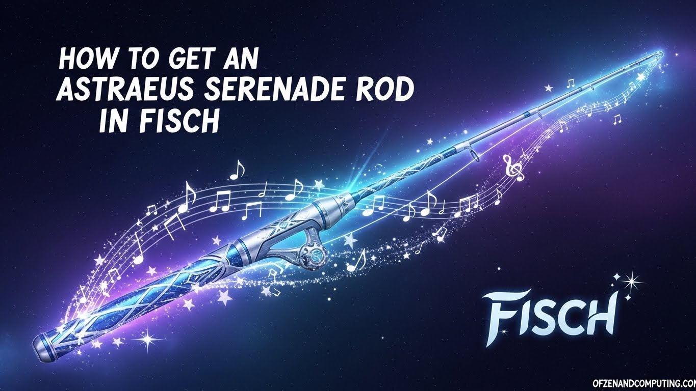 How to Get Astraeus Serenade Rod in Fisch (January 2025) Ultimate Guide