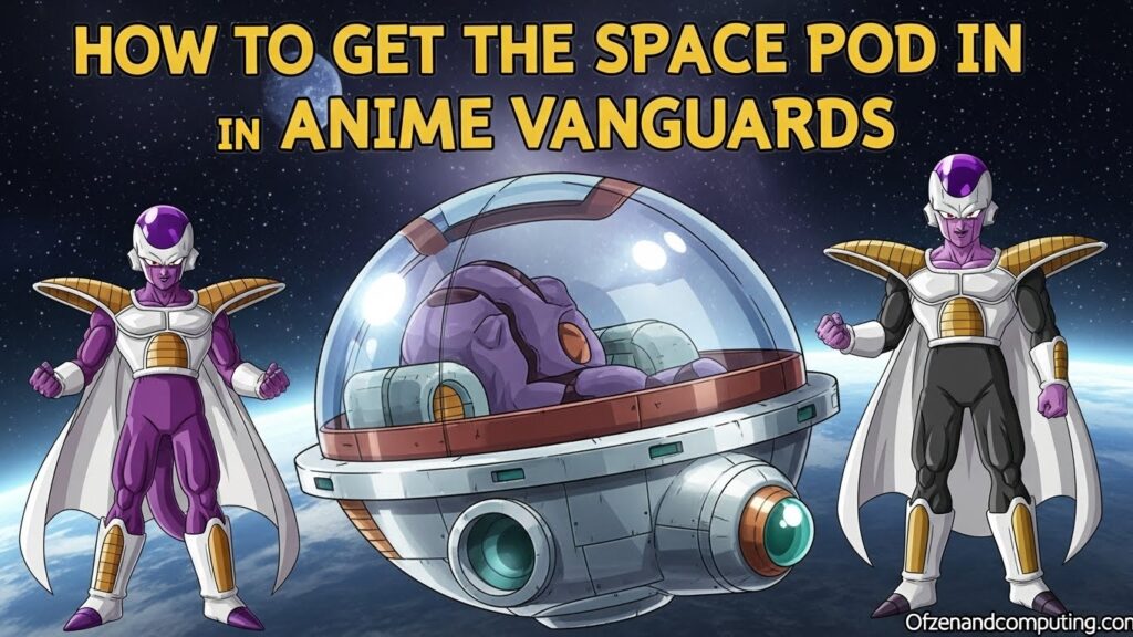 How to Get Space Pod Anime Vanguards (March 2026) Quick Guide