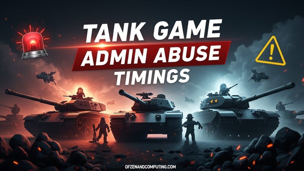 Tank Game Admin Abuse Timings (June 2026) Complete Event Guide