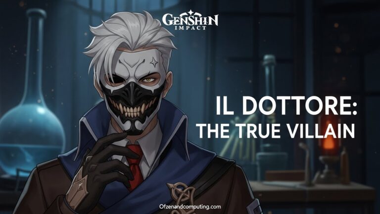 Why Il Dottore is Genshin's Ultimate Villain (March 2026)