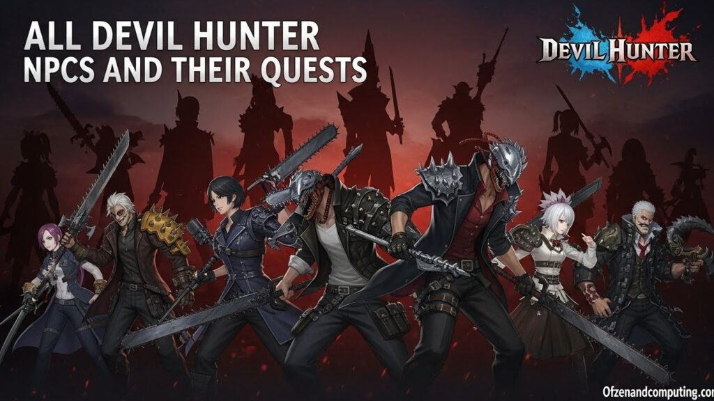 All Devil Hunter NPCs and Their Quests (March 2026) Ultimate Guide